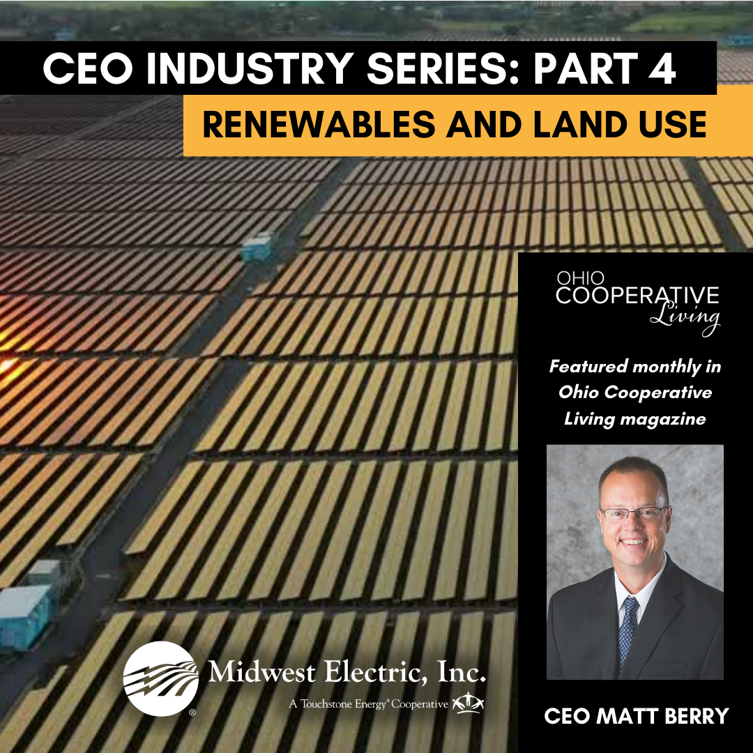 CEO series part 4: Renewables and land use | Midwest Electric, Inc